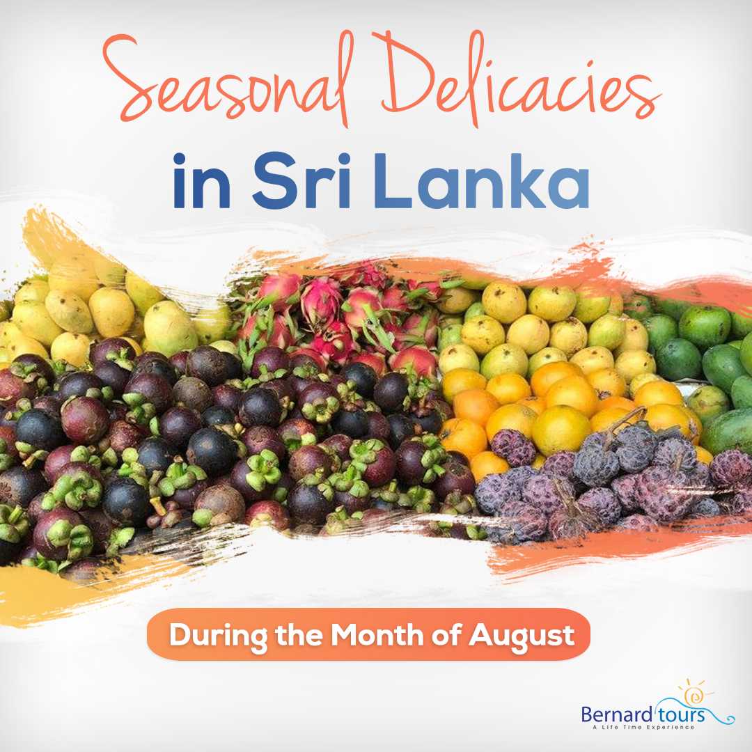 Seasonal Delicacies In Sri Lanka during August - Bernard Tours Pvt Ltd